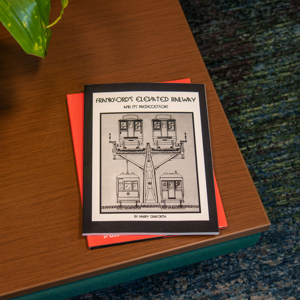 Book Frankford's Elevated Railway - The SEPTA Store